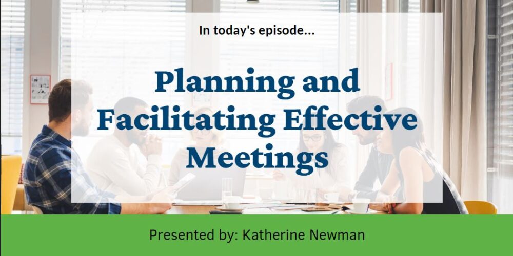 How to…with NADTC: Planning and Facilitating Effective Meetings - NADTC